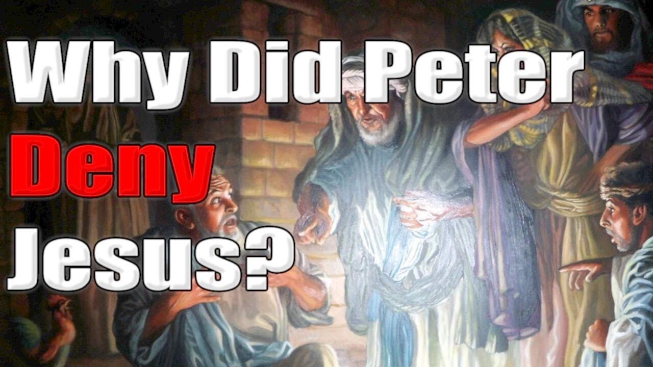 Why Did Peter Deny Jesus? 5 Surprising Reasons Explored